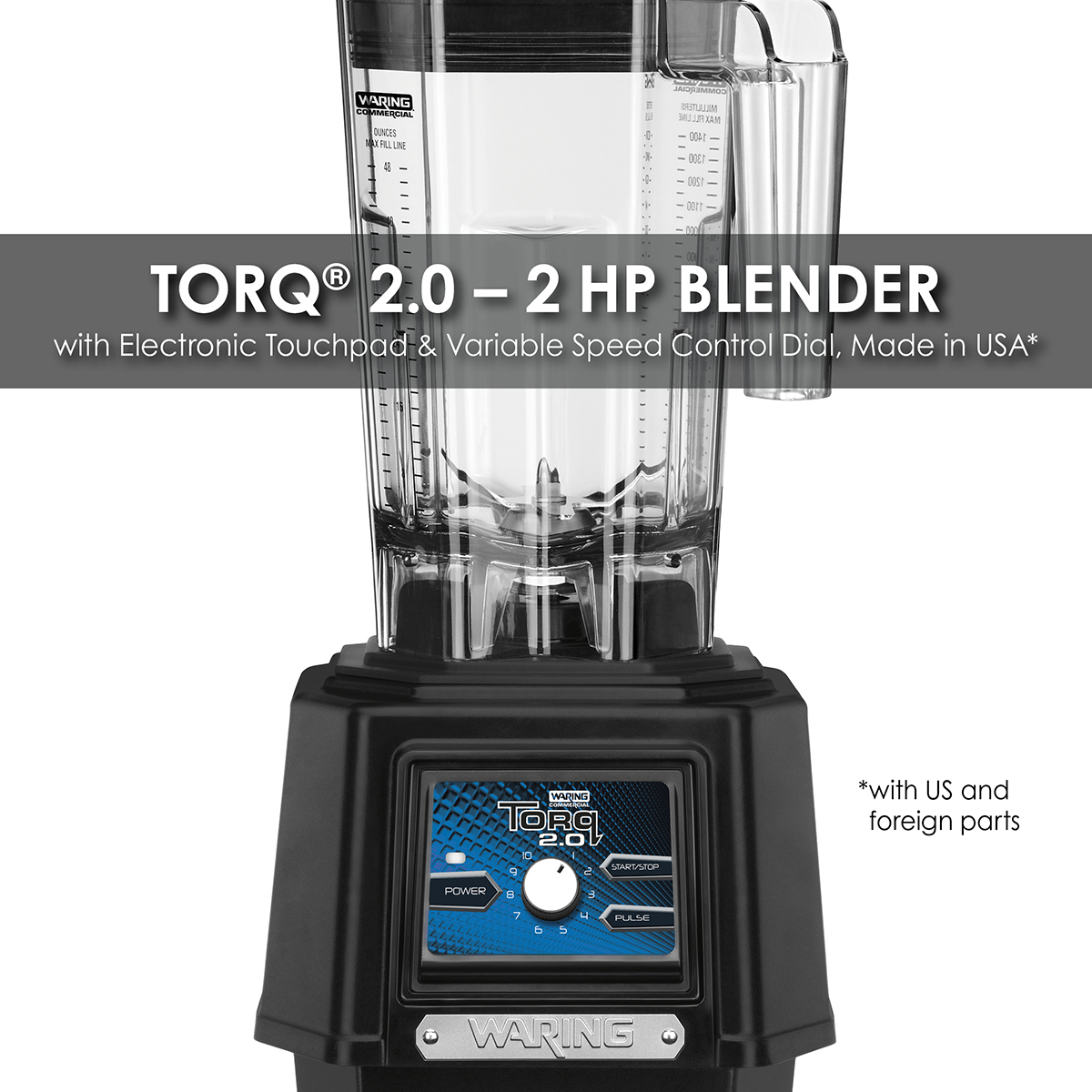 Torq 2.0 Blender | 48oz Copolyester, Touchpad | Waring